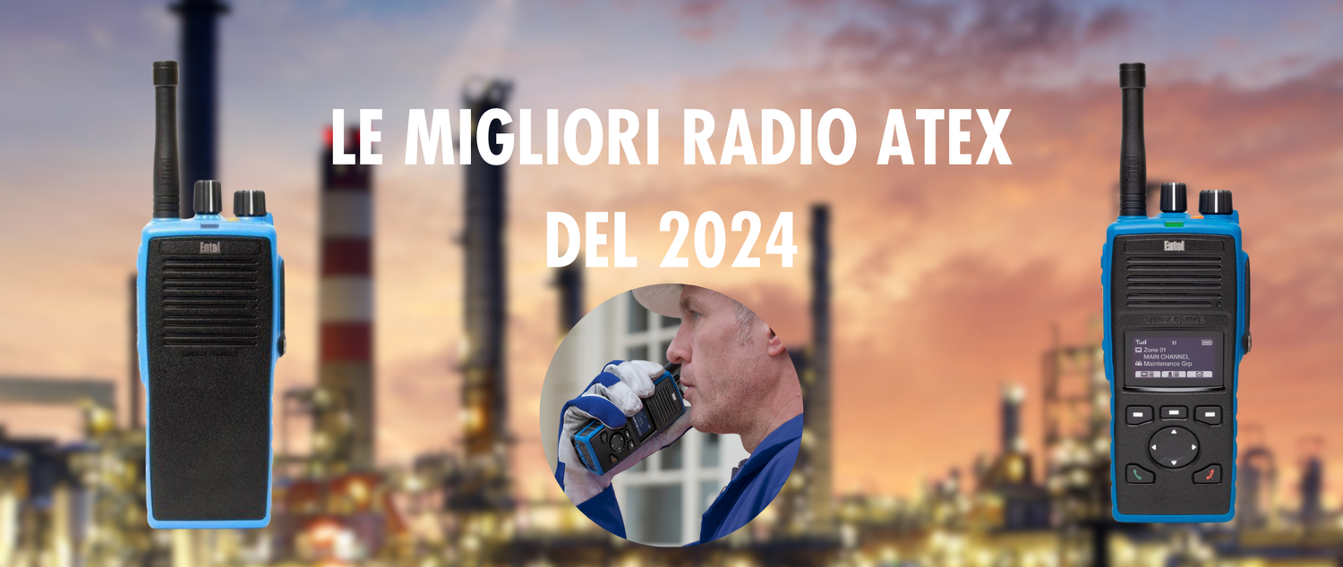 Le Migliori Radio Ricetrasmittenti ATEX del 2024: Entel DT952 e DT953 – BPG Radiocomunicazioni Srl